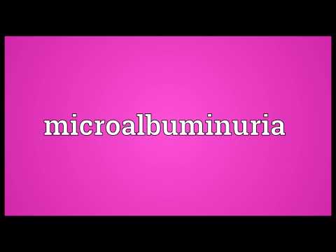 Microalbuminuria Meaning