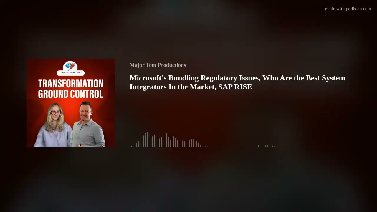 Microsoft’s Bundling Regulatory Issues, Who Are the Best System Integrators In the Market, SAP RISE