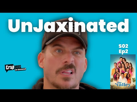 The Valley S2E02: UnJaxinated