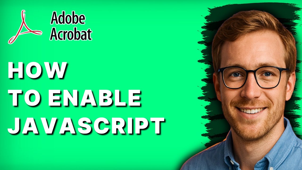 How to Enable JavaScript on Adobe Acrobat [2026 Full Guide]