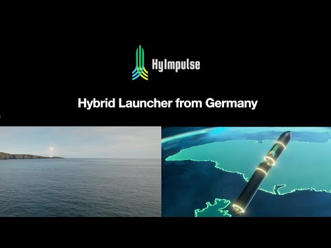 HyImpulse: Hybrid Rocket Engine Launcher from Germany