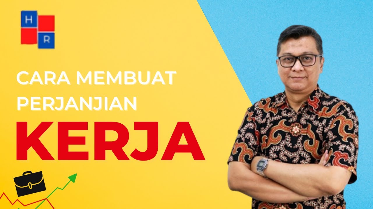 Klinik HR - Cara Membuat Perjanjian Kerja