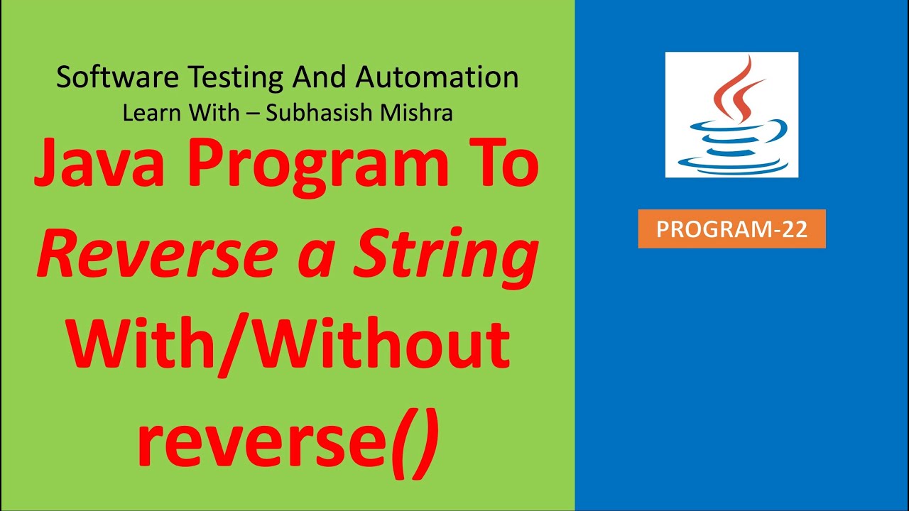 22 - Java Program to reverse a String with or without in build function.