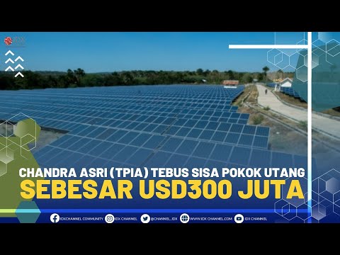 Chandra Asri (TPIA) Tebus Sisa Pokok Utang Sebesar USD300 Juta | 1ST SESSION (8/11/21)