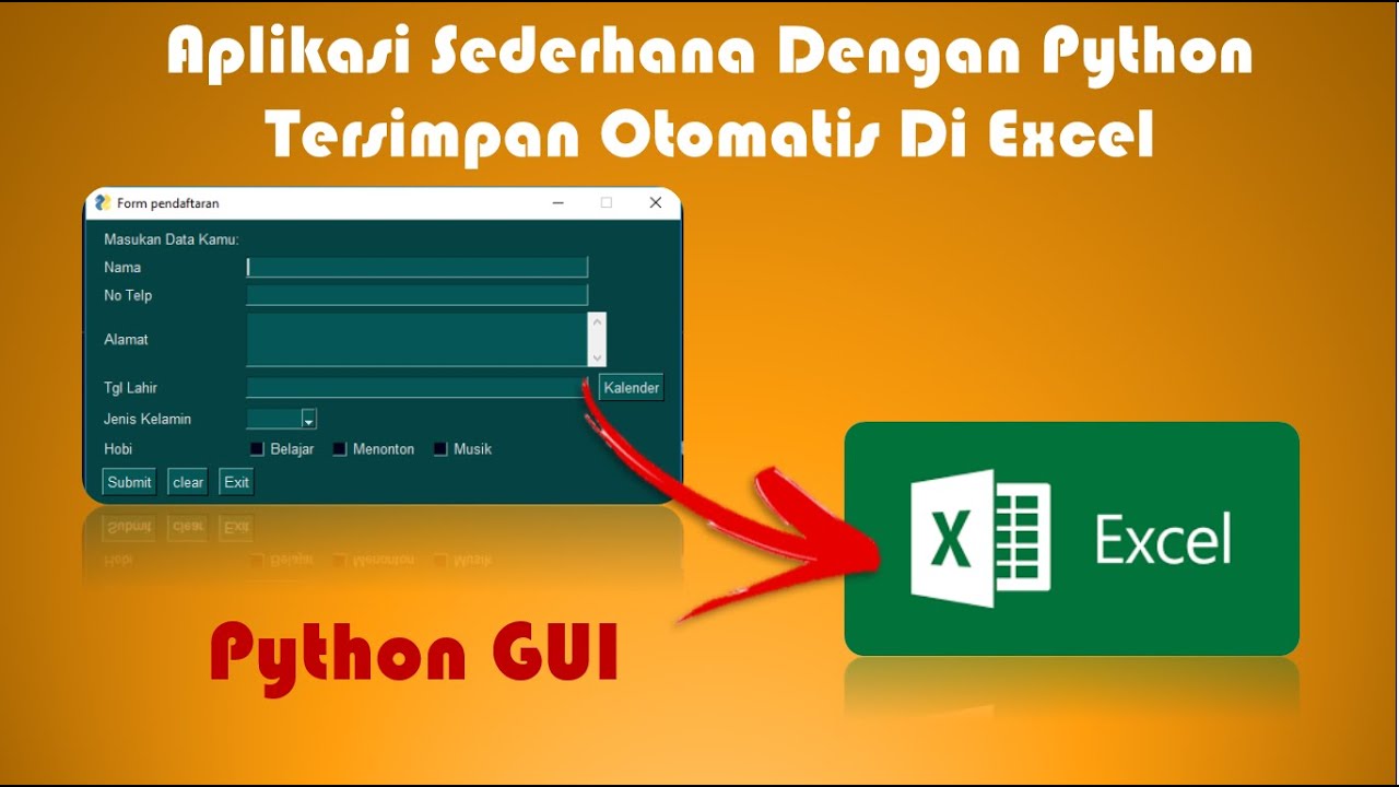Aplikasi Sederhana Dengan Python Tersimpan Otomatis Di Excel