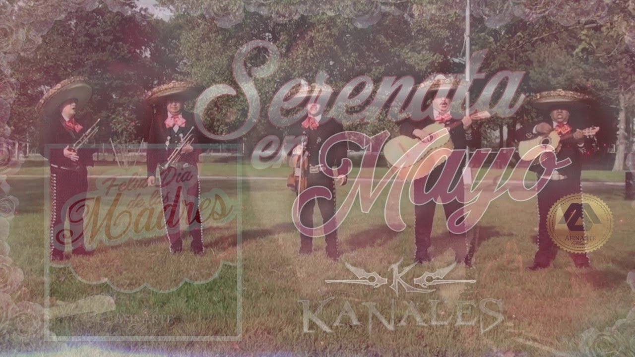 Serenata En Mayo - Kanales (FELIZ DIA DE LAS MADRES 2017)