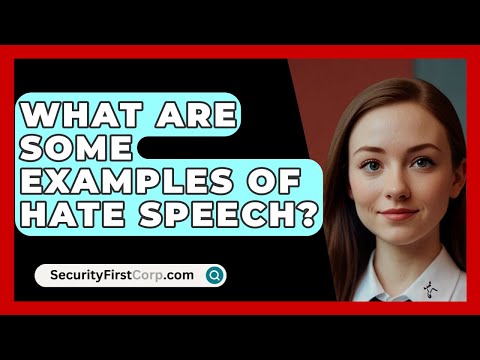What Are Some Examples Of Hate Speech? - SecurityFirstCorp.com