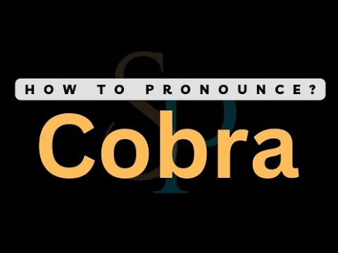 How To Pronounce Cobra (Correctly)
