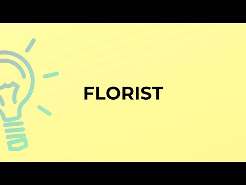 What is the meaning of the word FLORIST?