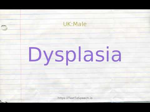 How to pronounce dysplasia
