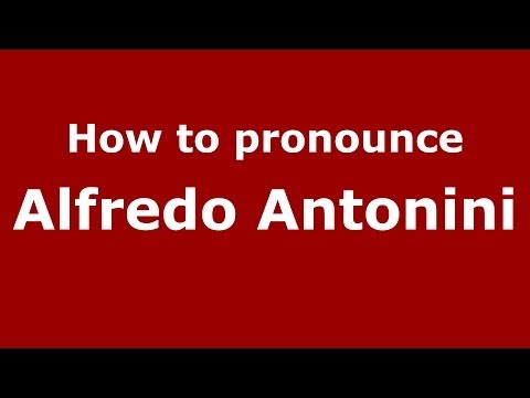 How to pronounce Alfredo Antonini (Italian/Italy) - PronounceNames.com