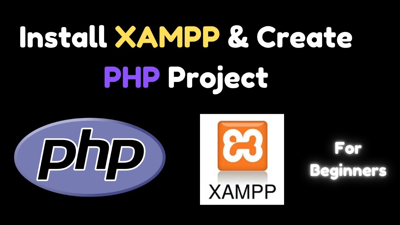 #01 Install XAMPP & Create PHP Project Tutorial Step by Step
