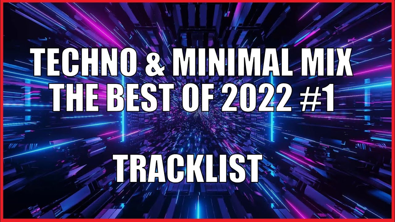 Techno & Minimal Mix | The Best of 2022 #1 | Tracklist pobierz za darmo ...