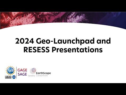 2024 Geo-Launchpad and RESESS Intern Presentations #2