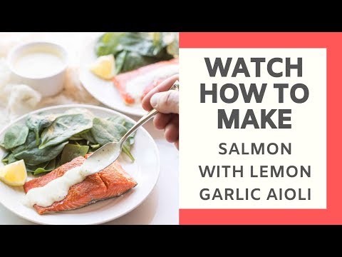 Whole30 + Keto Salmon with Lemon Garlic Aioli