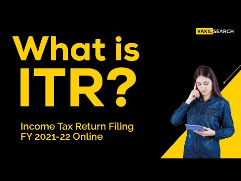 What is ITR | Income Tax Return Filing FY 2021-22 Online