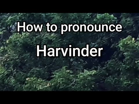 How to Pronounce Harvinder