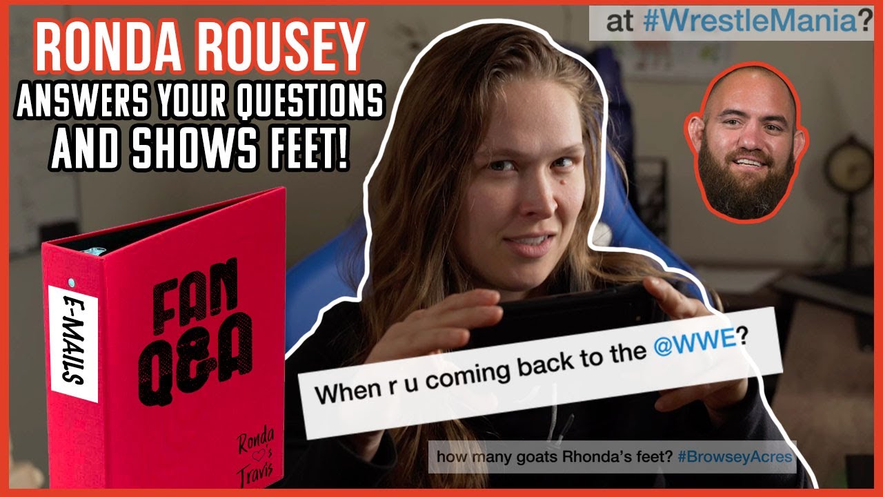 WWE Return? Showing Feet!? | Ronda Rousey Q&A