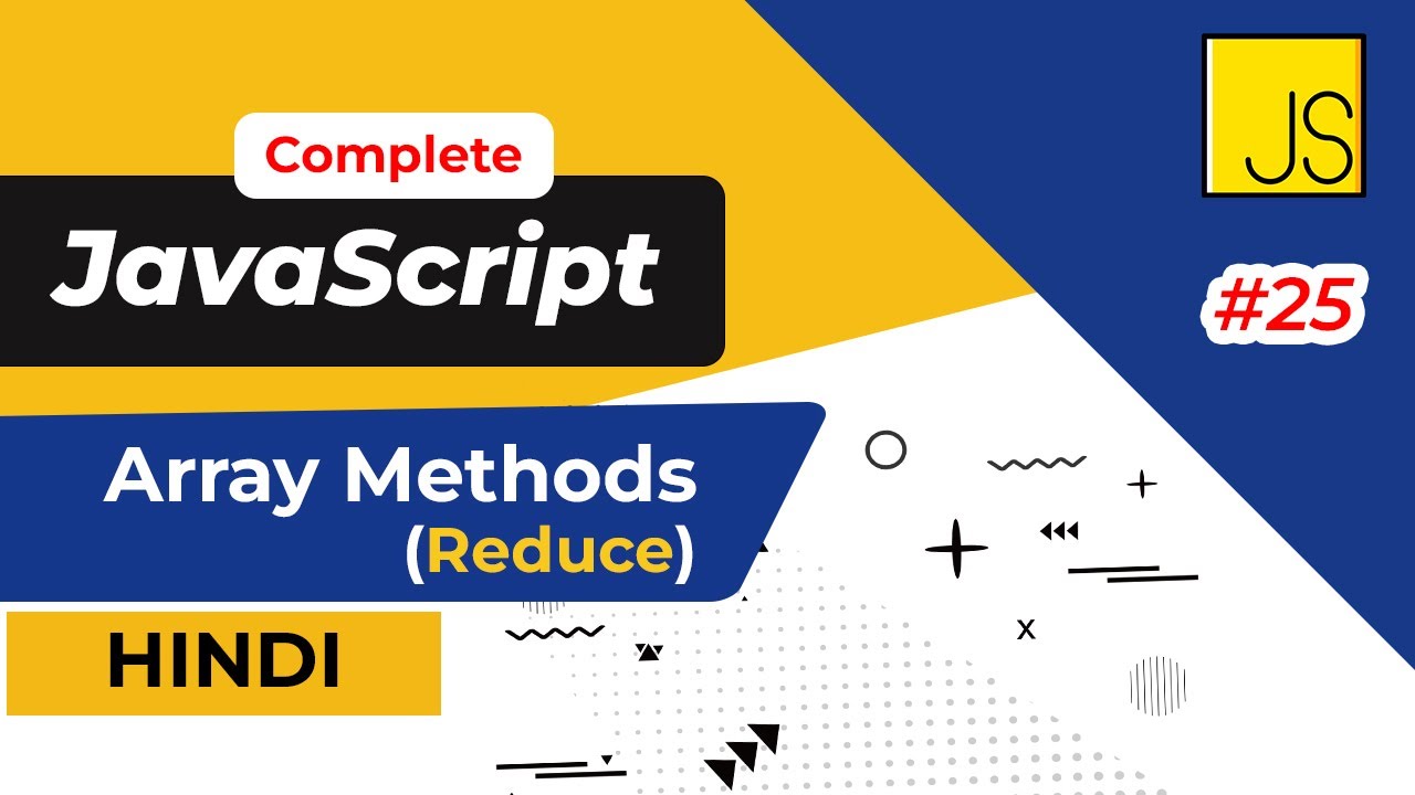 Reduce Method in JavaScript | JavaScript Tutorial in Hindi #25