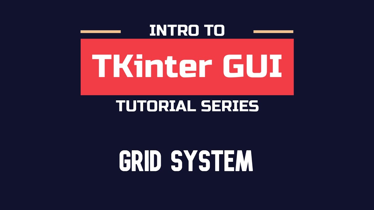 Intro to TKinter - Part 02 | Positioning with the Grid system