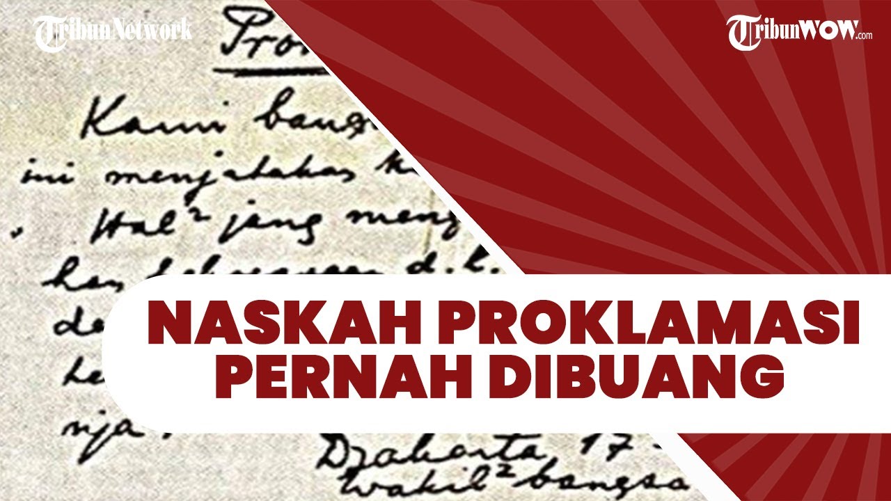 Kisah Naskah Proklamasi Tulisan Tangan Soekarno di Tong Sampah, Untung ...