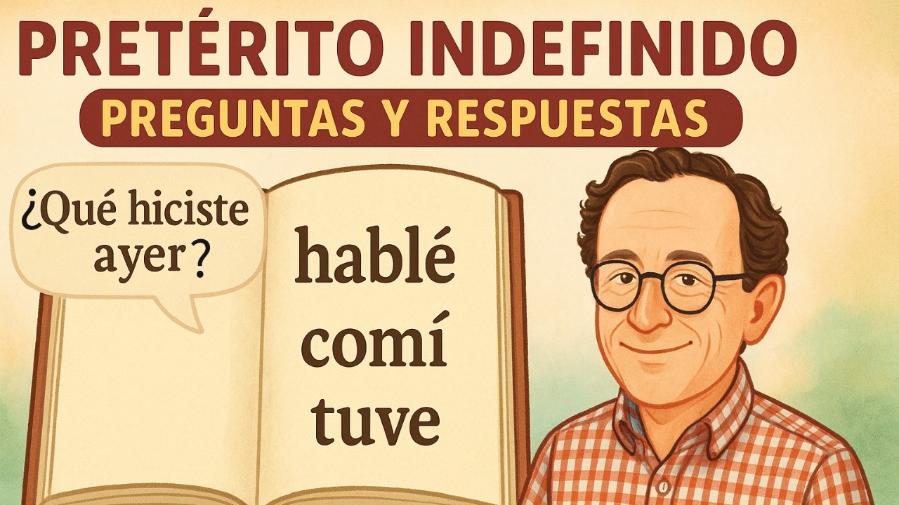 ¿Cómo dominar los verbos en español? Pretérito Indefinido