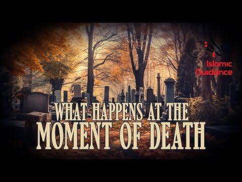 What Happens At The Moment Of Death?