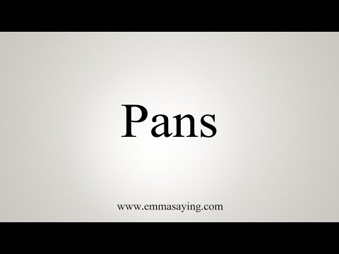 How To Say Pans