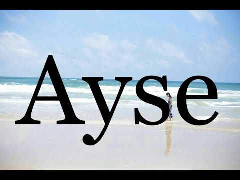How To Pronounce Ayse🌈🌈🌈🌈🌈🌈Pronunciation Of Ayse