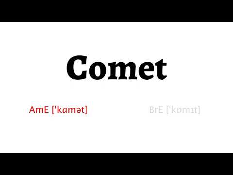 How to Pronounce comet in American English and British English