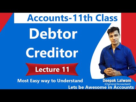 #11 Meaning of Debtor and Creditor |Class 11 Accounts | Daily 7 PM |Accounts Funda Class