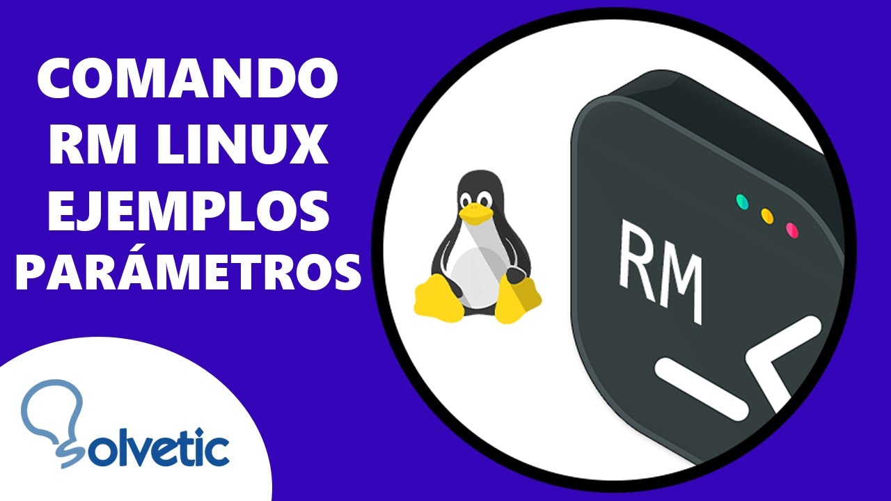 COMANDO RM LINUX ✔️ Ejemplos Parámetros