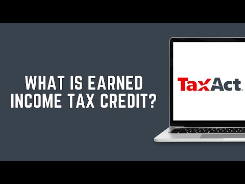 What Is The Earned Income Tax Credit On TaxAct 2024 (GUIDE)