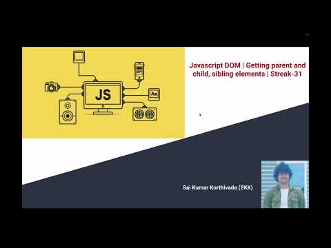 JS DOM Streak 31 | Accessing child, parent and sibling elements | Document API | Javascript