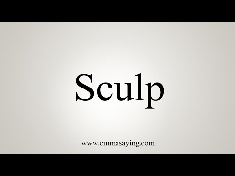 How To Say Sculp