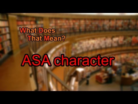 What does ASA character mean?