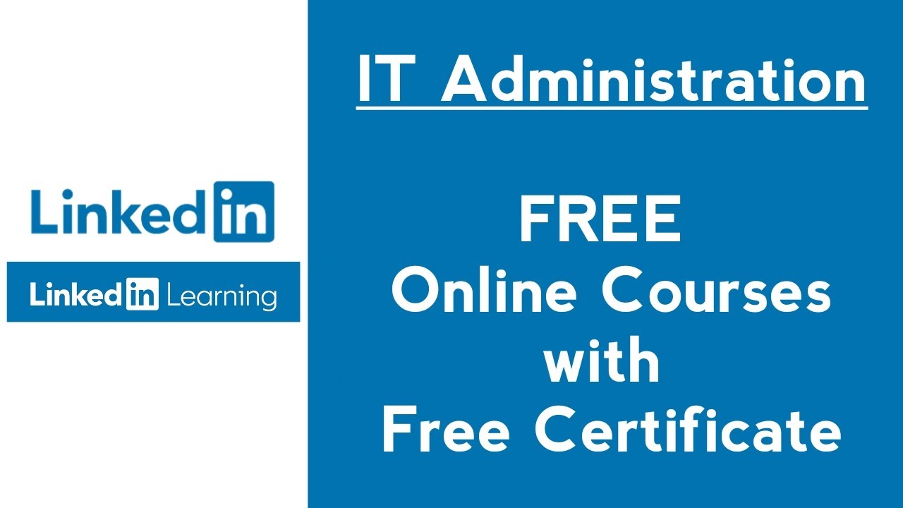 LinkedIn Learning Free IT Administration Courses with Certificate