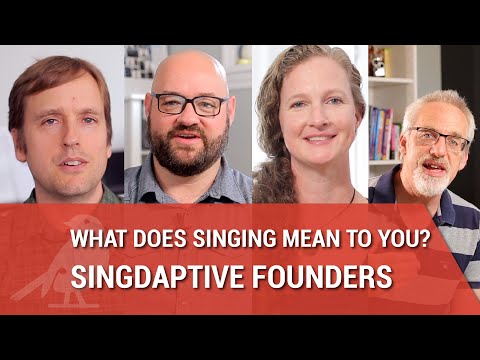 What Does Singing Mean to You? | Singdaptive Founders