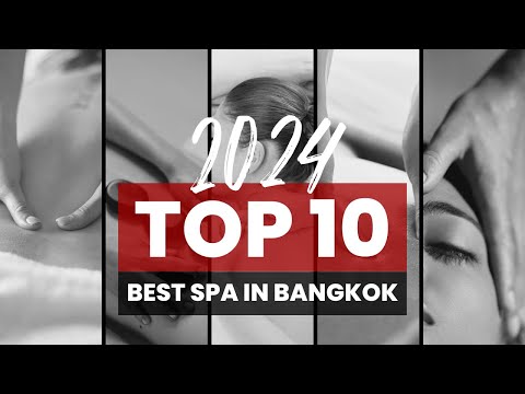 What Are the Top 10 Best Spas in Bangkok for 2024?