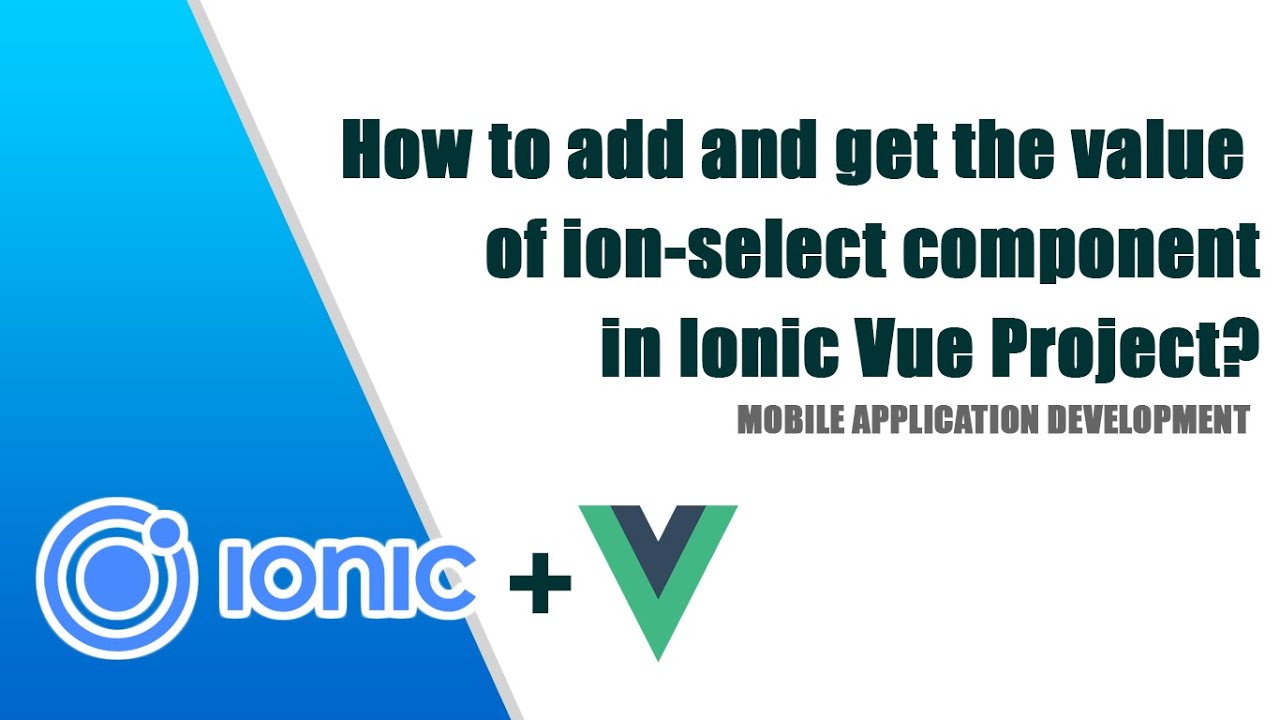 How to add and get the value of ion-select component is Ionic Vue Project?