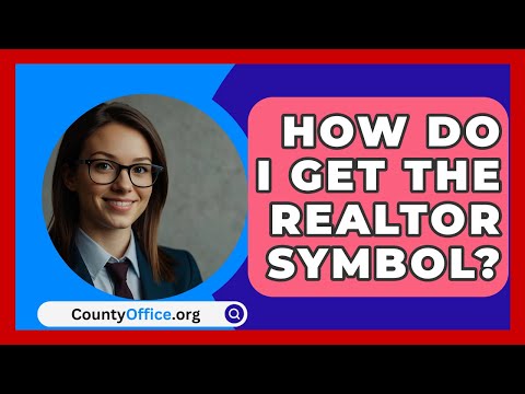 How Do I Get The Realtor Symbol? - CountyOffice.org