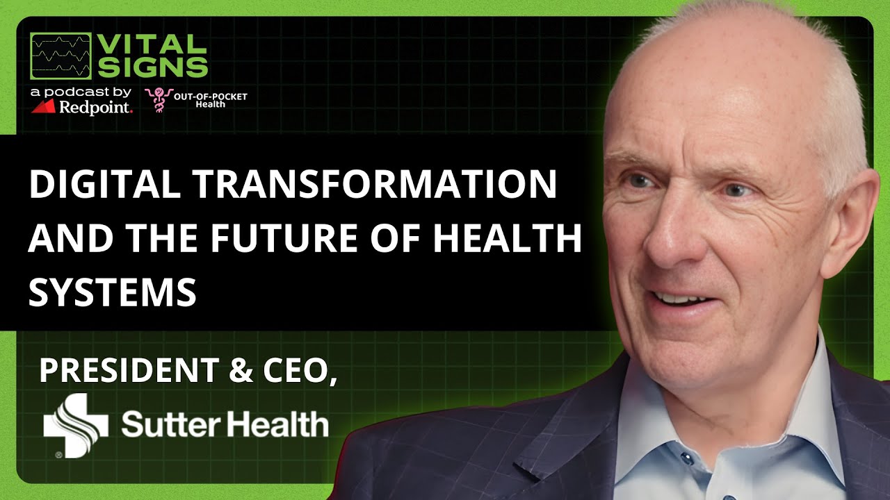 Sutter Health CEO Warner Thomas on Digital Transformation and the Future of Health Systems