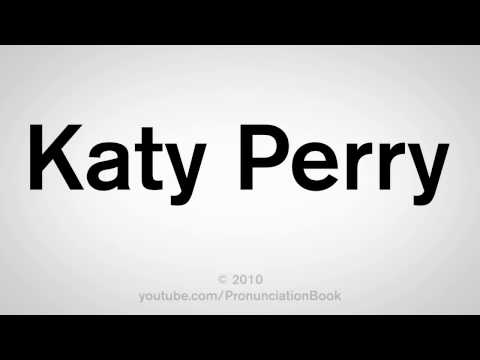 How To Pronounce Katy Perry