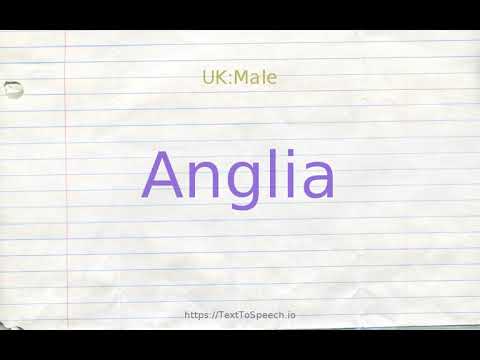 How to pronounce anglia