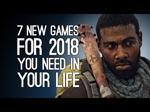 7 New Games for 2018 You Didn’t Know You Need in Your Life