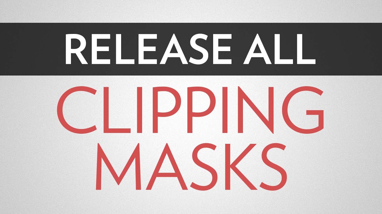 Release All Clipping Masks (SOLVED!) | Adobe Illustrator