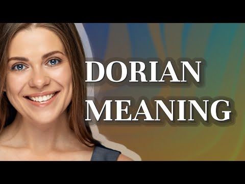 Dorian | meaning of Dorian