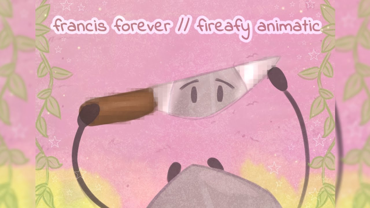 francis forever // fireafy bfdia animatic