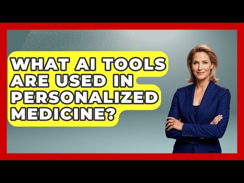 What AI Tools Are Used In Personalized Medicine? - The Health Brief