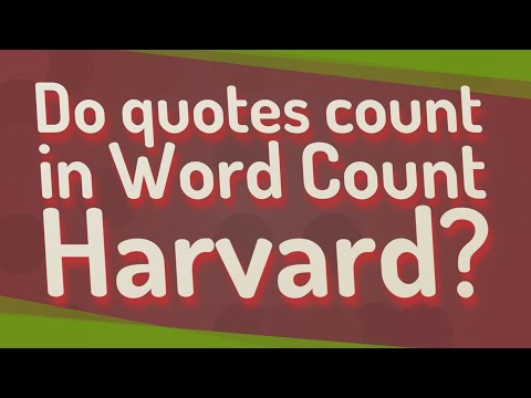 Do quotes count in Word Count Harvard?